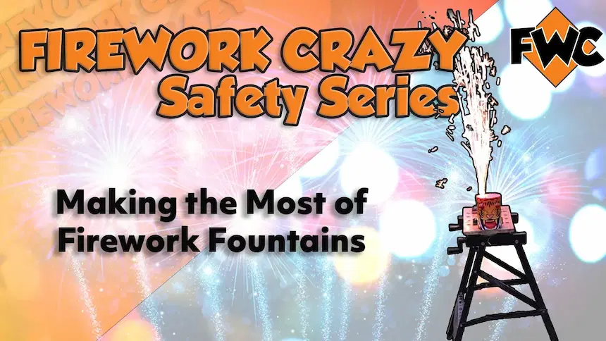 Making the Most of Firework Fountains – Fireworks Crazy